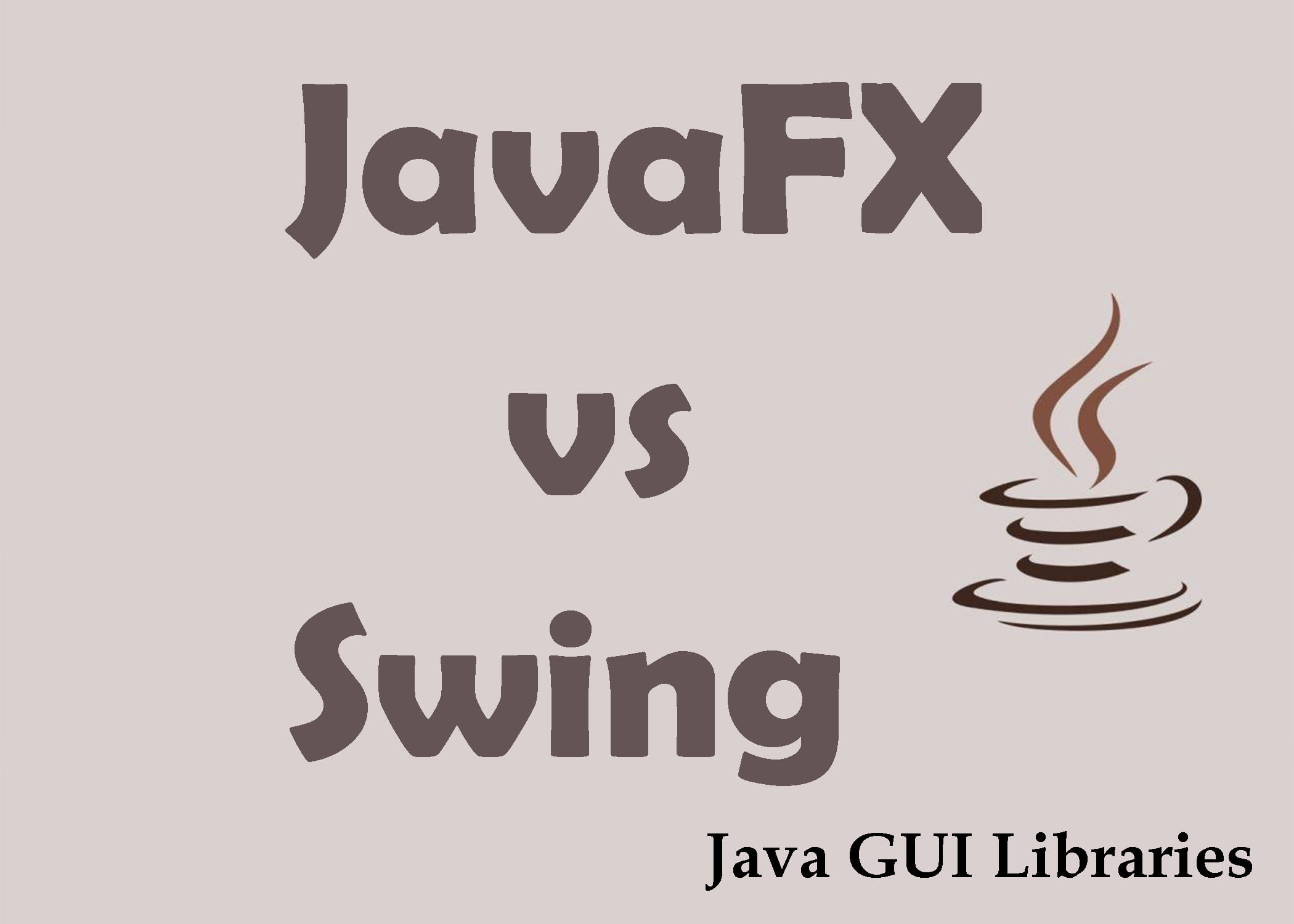 JavaFX Vs Swing Java GUI Libraries 2022 CodersLegacy
