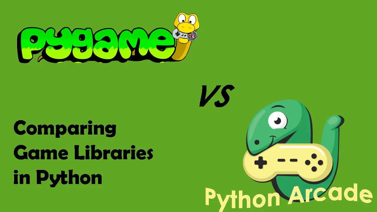 Pygame Vs Python Arcade Which Is The Better Game Library 